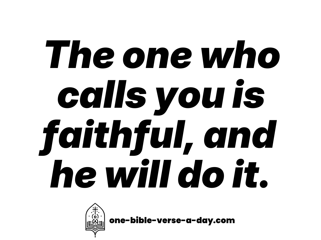 1 Thessalonians 5:24 - Bible Verse of the Day | May 5, 2024...